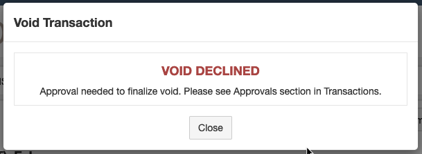 Once approved (usually by a manager / supervisor), the void is successful.